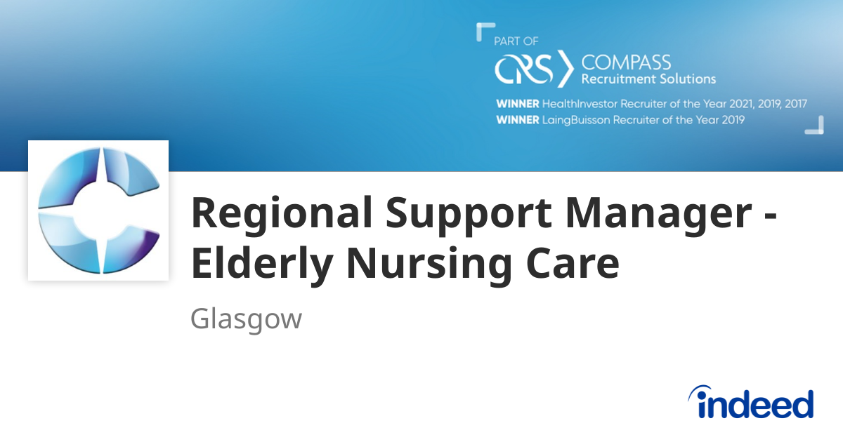 Regional Support Manager - Elderly Nursing Care - Scotland - Indeed.com