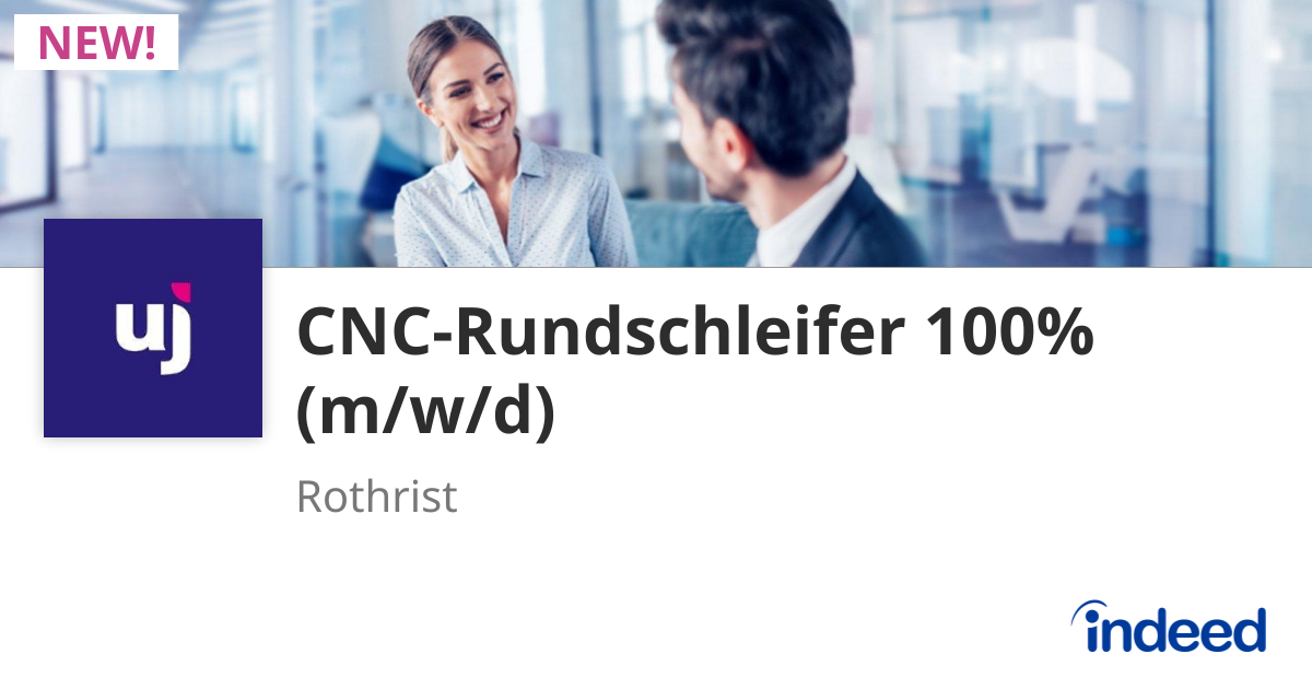 CNC-Rundschleifer 100% (m/w/d) - Rothrist, AG - Indeed.com