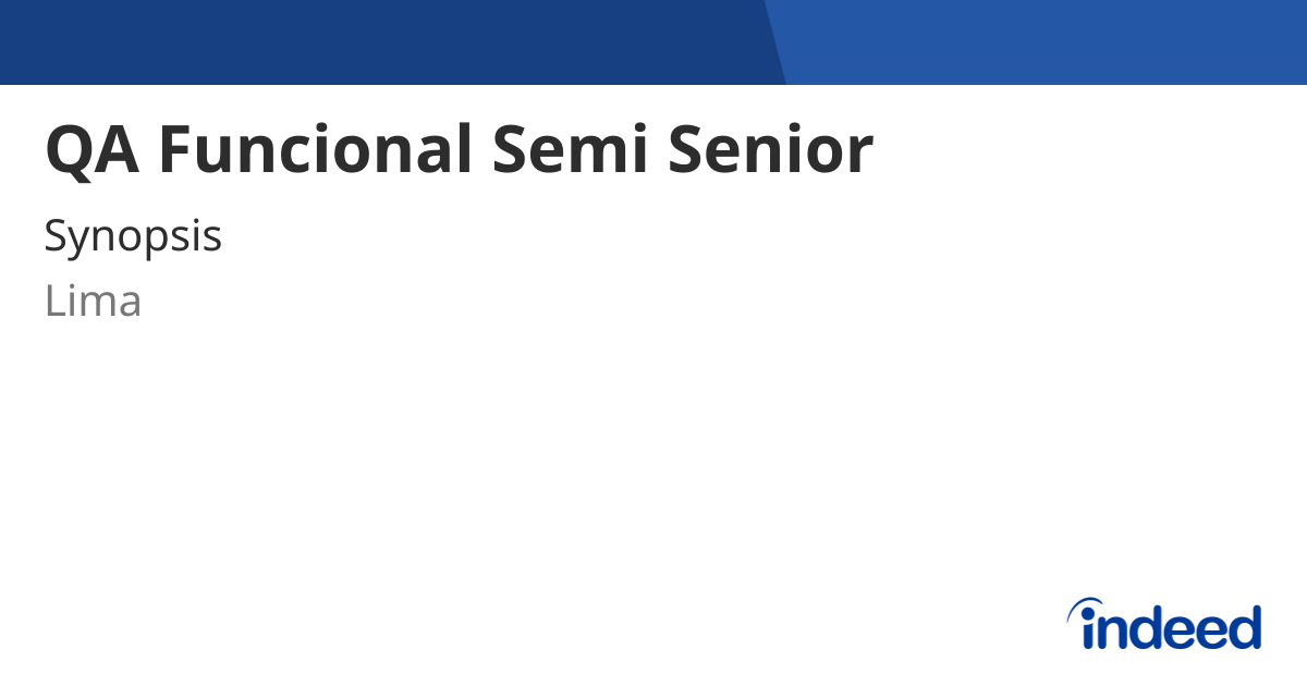 QA Funcional Semi Senior - Lima, Lima - Indeed.com