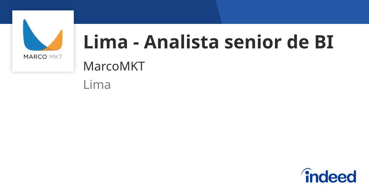 Lima - Analista senior de BI - Lima, Lima - Indeed.com