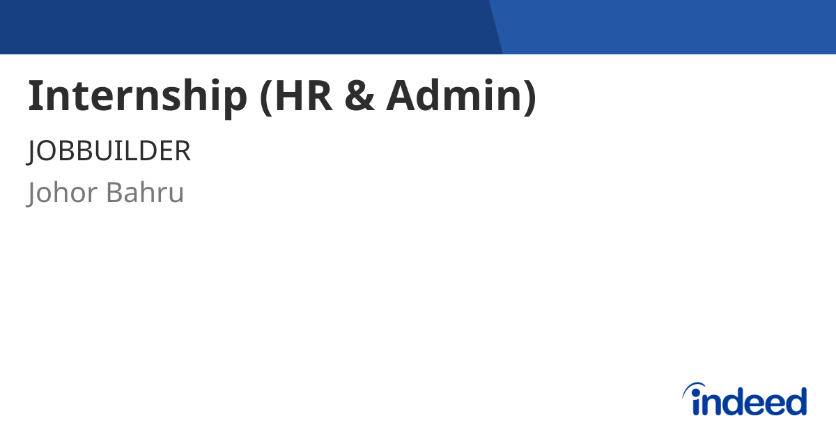 Internship (HR & Admin) - Johor Bahru - Indeed.com