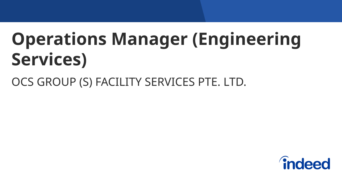 Operations Manager (Engineering Services) - Singapore - Indeed.com