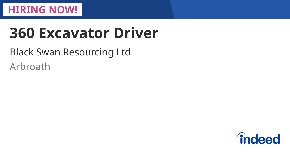 360 Excavator Driver - Arbroath DD11 5RG - Indeed.com
