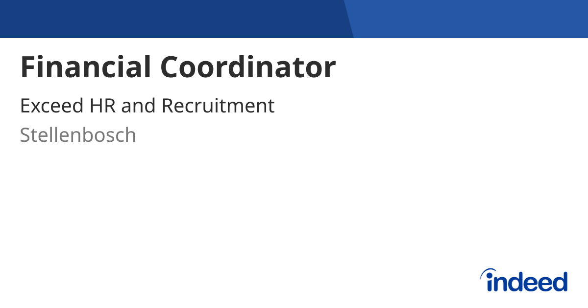 Financial Coordinator - Stellenbosch, Western Cape - Indeed.com