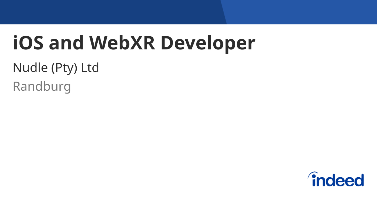 iOS and WebXR Developer - Randburg, Gauteng 2194 - Indeed.com