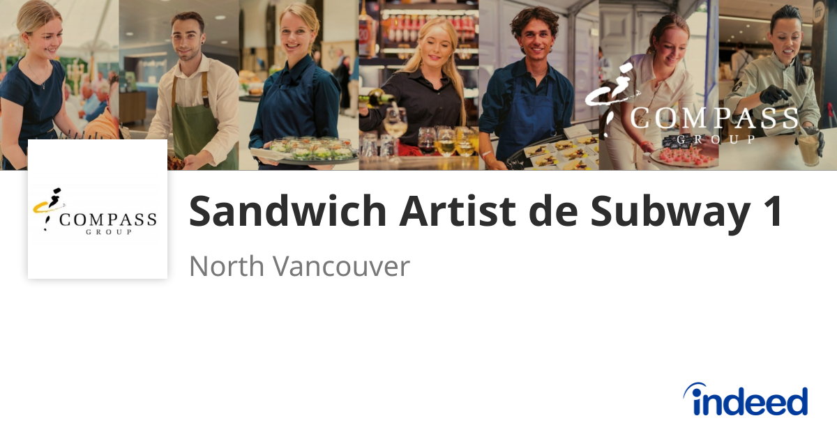 Sandwich Artist de Subway 1 - North Vancouver, BC - Indeed.com