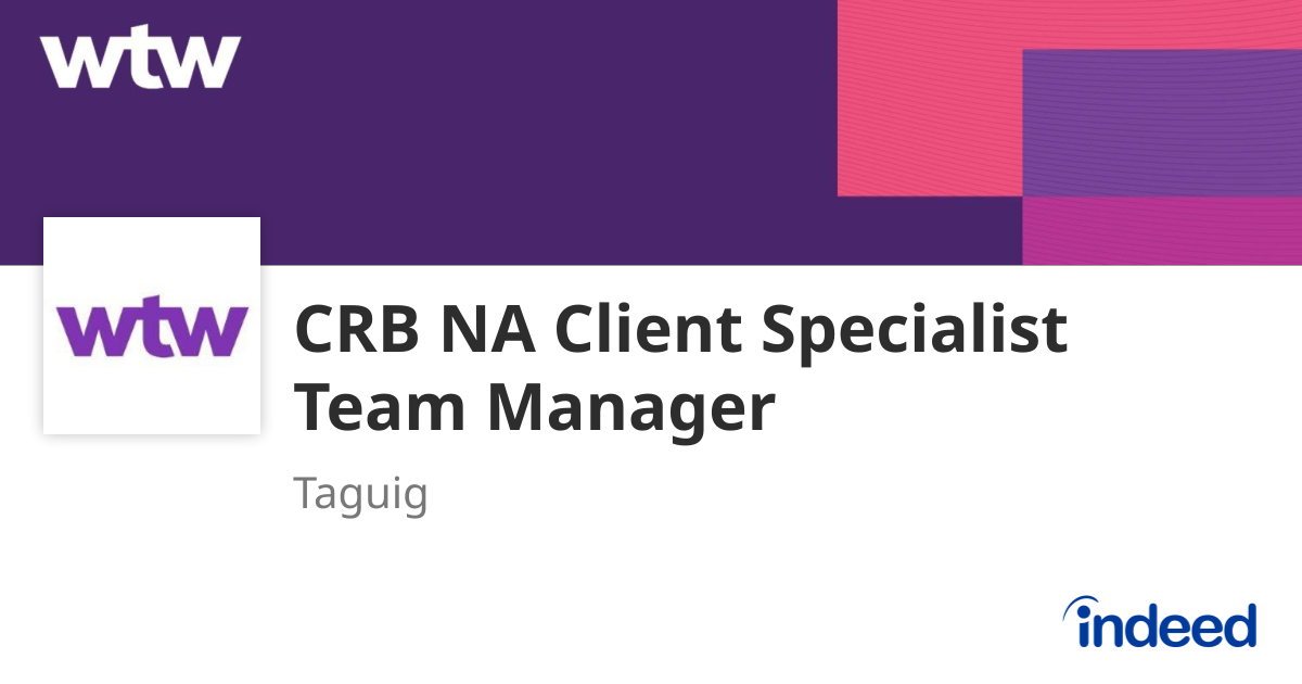 CRB NA Client Specialist Team Manager - Taguig - Indeed.com