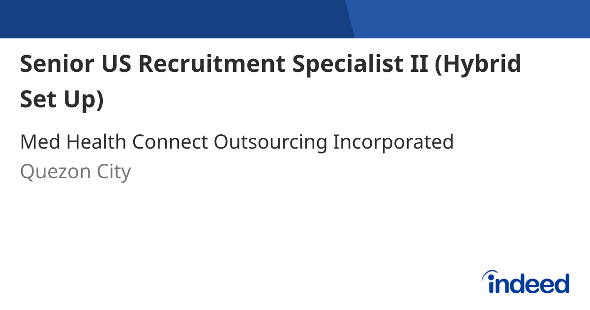 Senior US Recruitment Specialist II (Hybrid Set Up) - Quezon City - Indeed.com