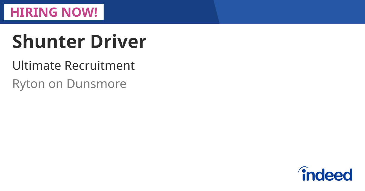 Shunter Driver - Ryton on Dunsmore CV8 - Indeed.com