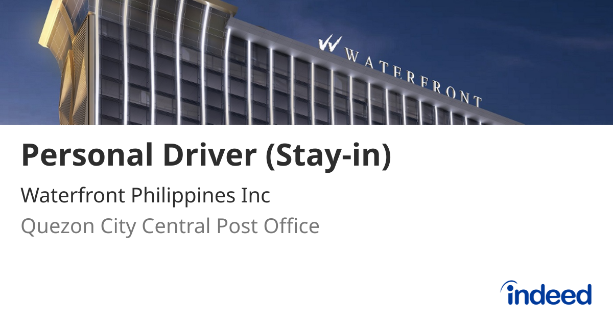Personal Driver (Stay-in) - Quezon City Central Post Office 1173 P00 - Indeed.com