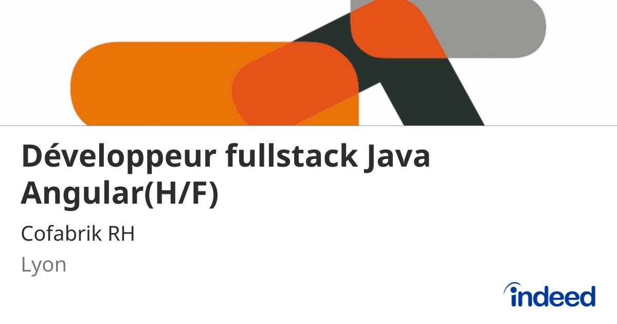 Développeur fullstack Java Angular(H/F) - 69001 Lyon - Indeed.com