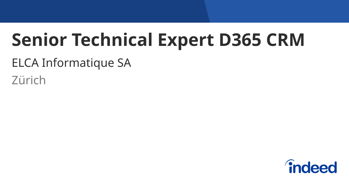 Senior technical Expert D365 CRM - Zürich, ZH - Indeed.com