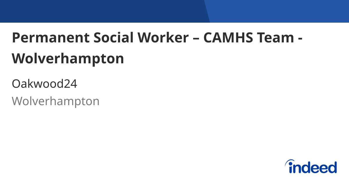 Permanent Social Worker – CAMHS Team - Wolverhampton - Wolverhampton ...
