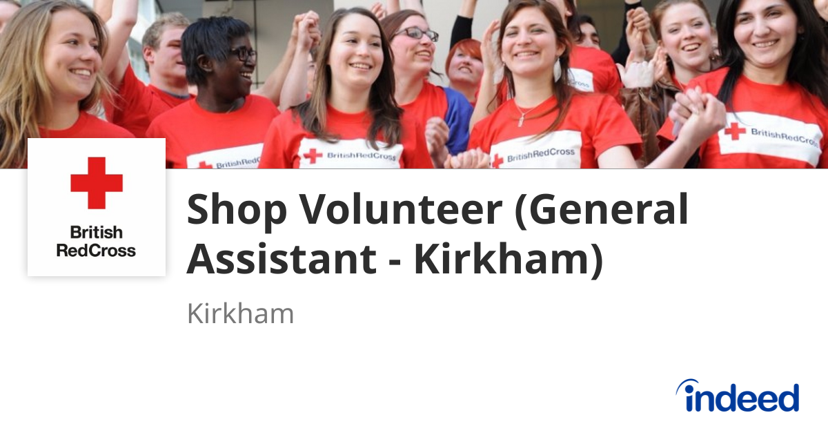 Shop Volunteer (General Assistant - Kirkham) - Kirkham PR4 2AJ - Indeed.com