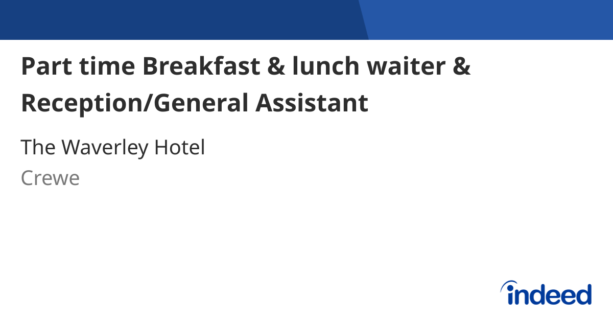 Part time Breakfast & lunch waiter & Reception/General Assistant ...