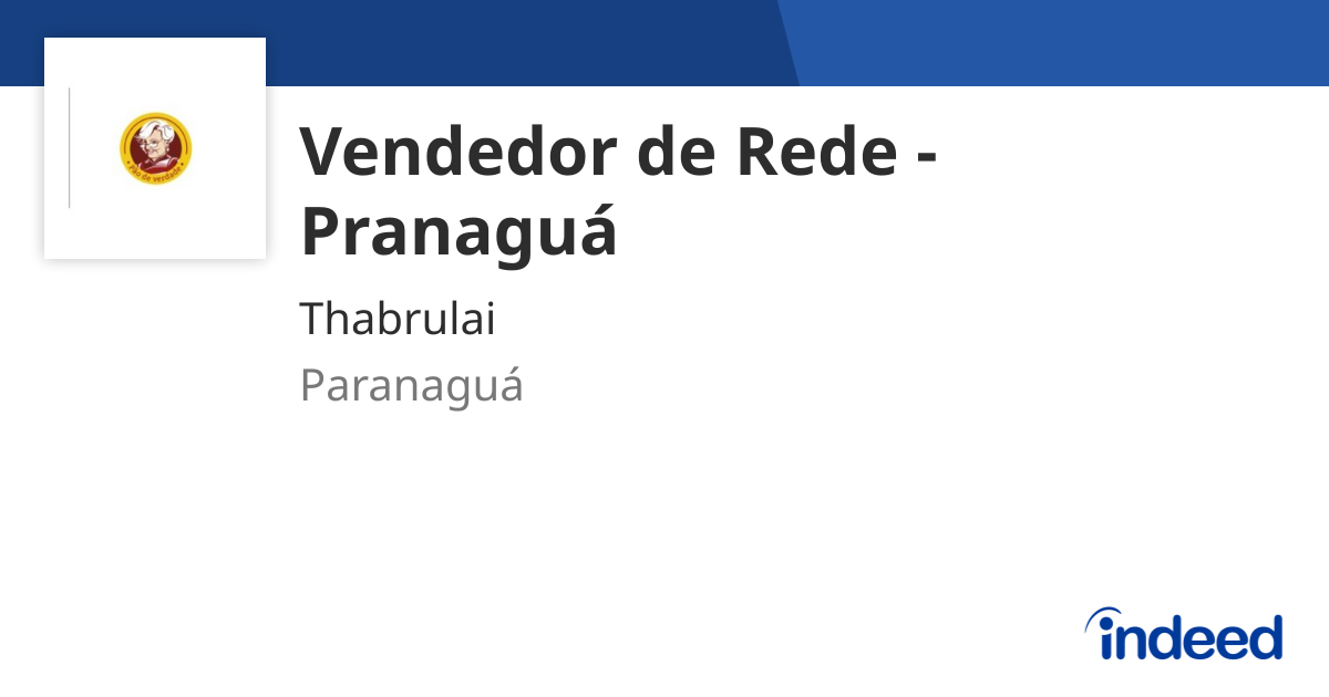 Vendedor de Rede - Pranaguá - Paranaguá, PR - Indeed.com