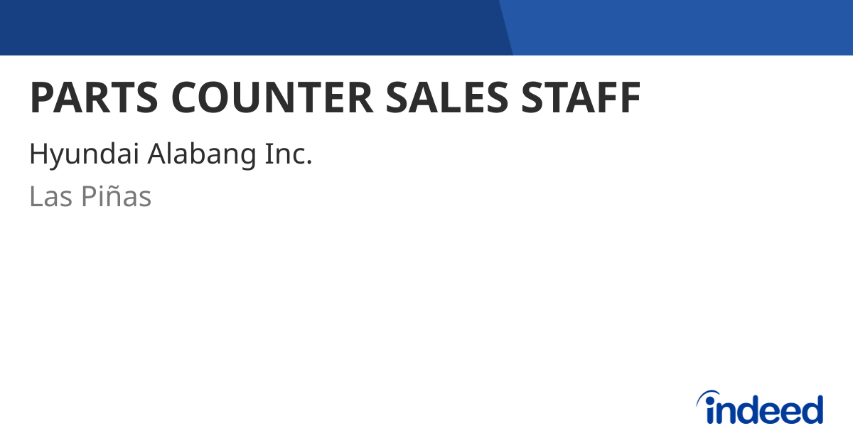 PARTS COUNTER SALES STAFF - Las Piñas - Indeed.com