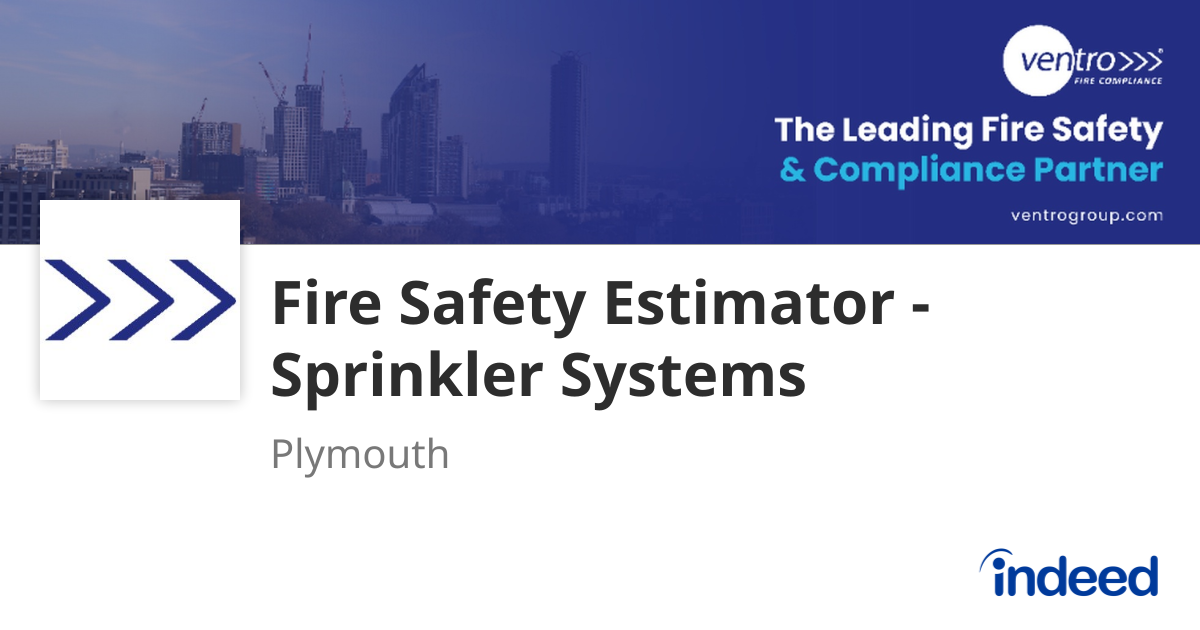 Fire Safety Estimator - Sprinkler Systems - Plymouth PL6 7TL - Indeed.com