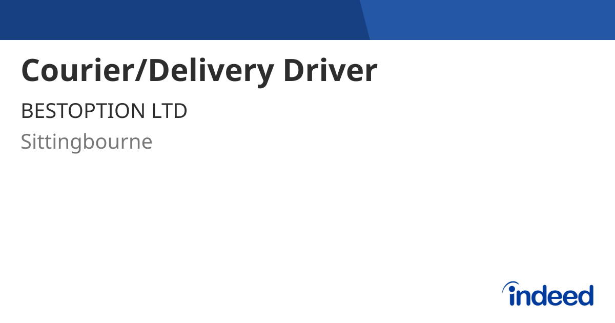Courier/Delivery Driver - Sittingbourne ME10 3SU - Indeed.com