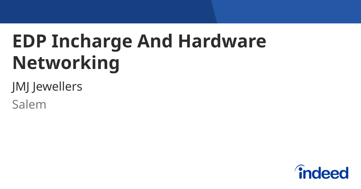 EDP Incharge And Hardware Networking - Salem, Tamil Nadu - Indeed.com