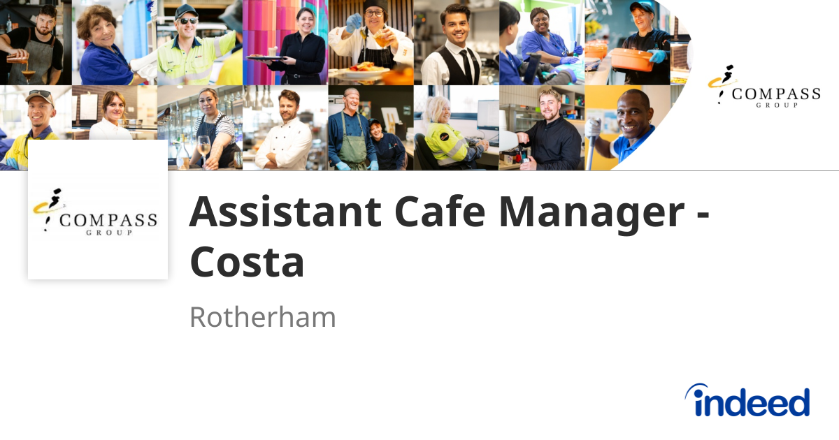 Assistant Cafe Manager - Costa - Rotherham S60 2UB - Indeed.com