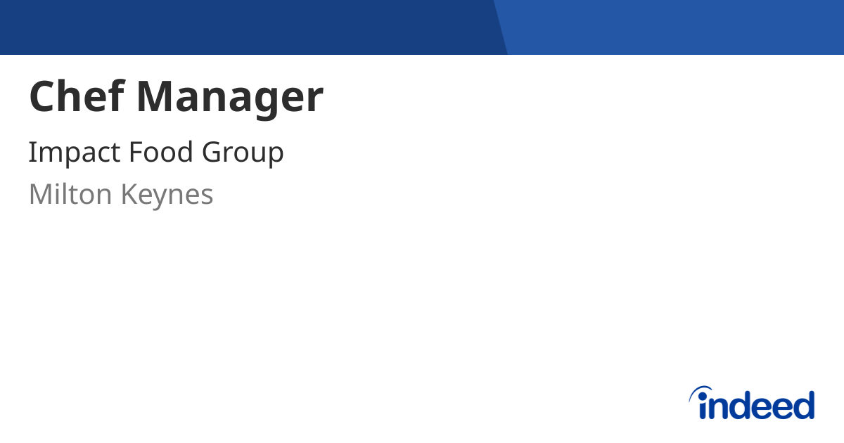 Chef Manager - Milton Keynes MK1 - Indeed.com