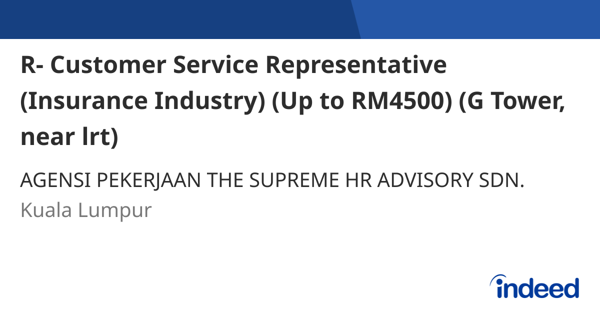 R- Customer Service Representative (Insurance Industry) (Up to RM4500) (G Tower, near lrt ...