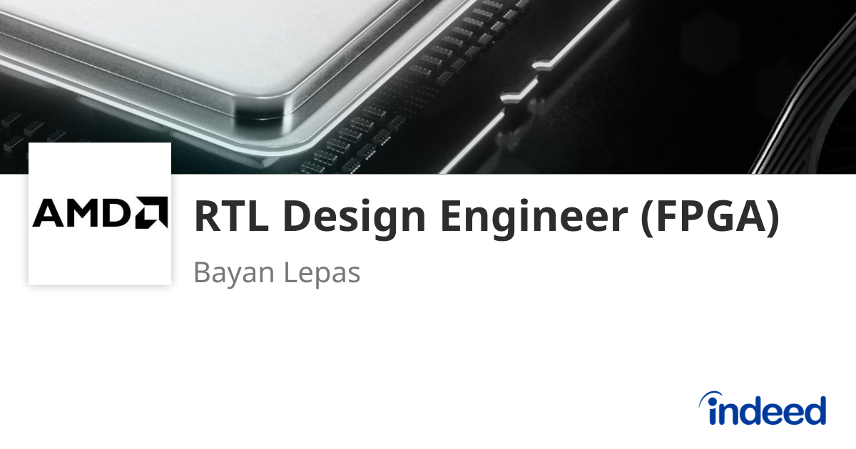 RTL Design Engineer (FPGA) - Bayan Lepas - Indeed.com