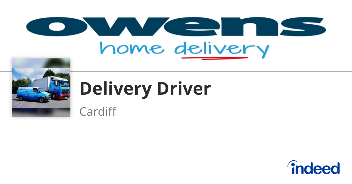 Delivery Driver - Cardiff - Indeed.com