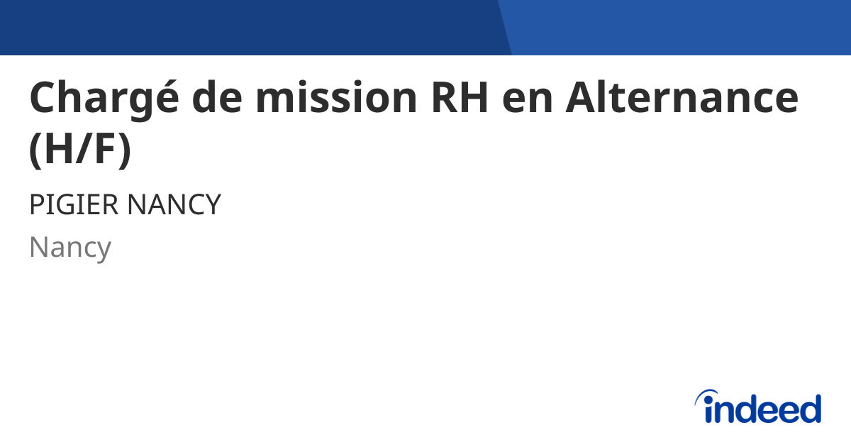 Chargé de mission RH en Alternance (H/F) - 54000 Nancy - Indeed.com