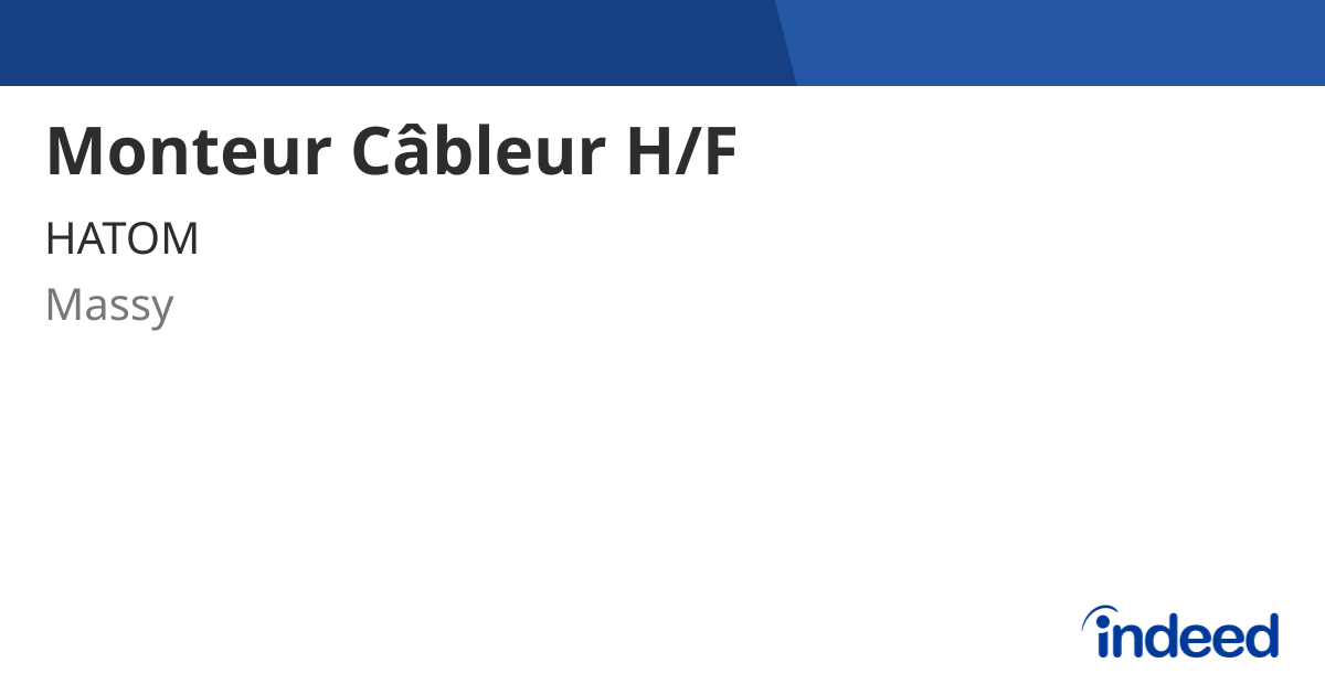 Monteur Câbleur H/F - 91300 Massy - Indeed.com