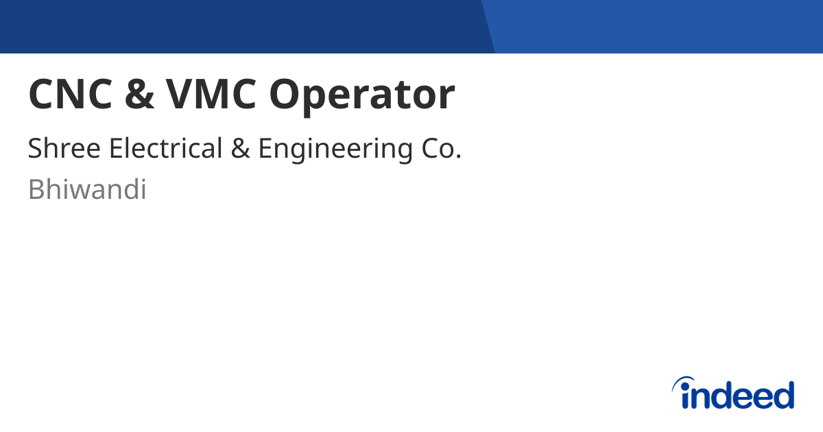 CNC & VMC Operator - Bhiwandi, Maharashtra - Indeed.com
