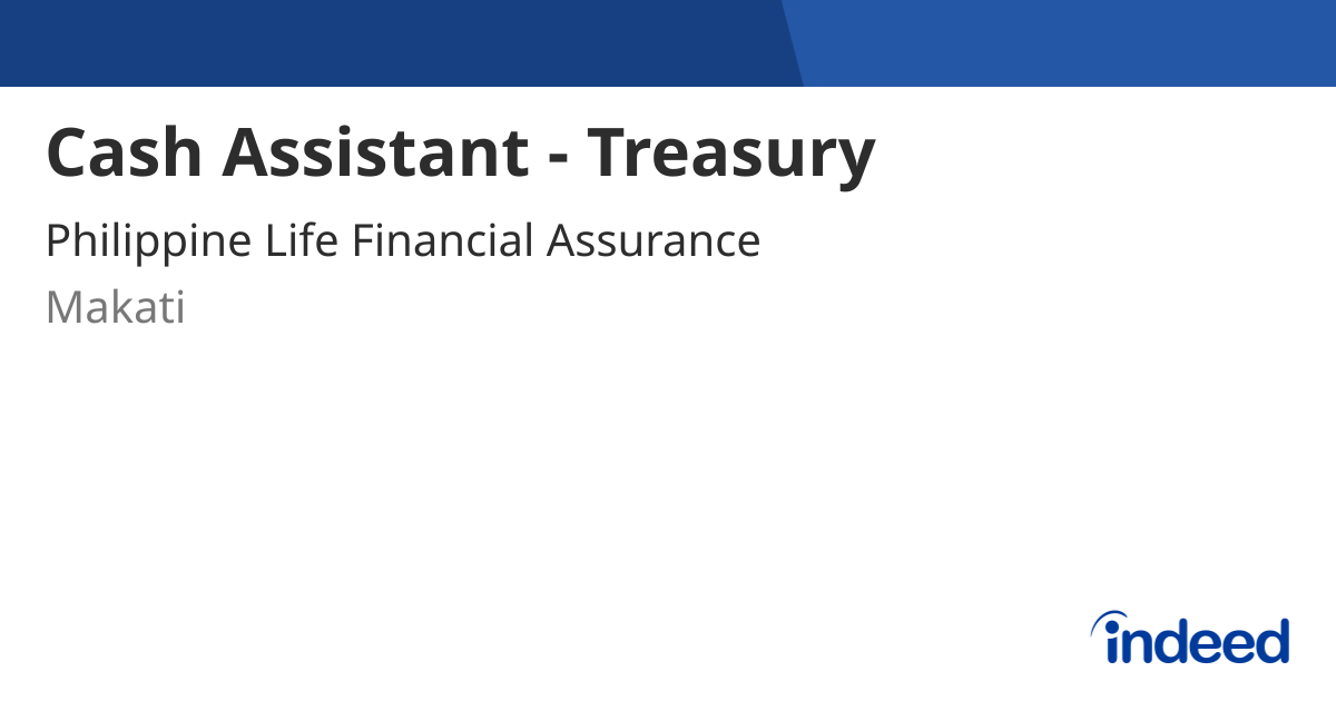Cash Assistant - Treasury - Makati - Indeed.com