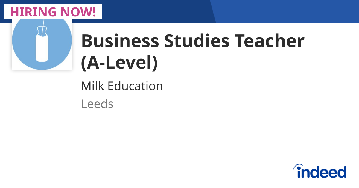 Business Studies Teacher (A-Level) - Leeds - Indeed.com