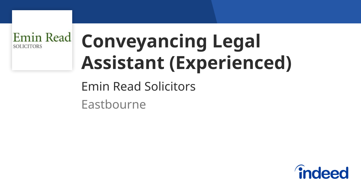 Conveyancing Legal Assistant (Experienced) - Eastbourne - Indeed.com