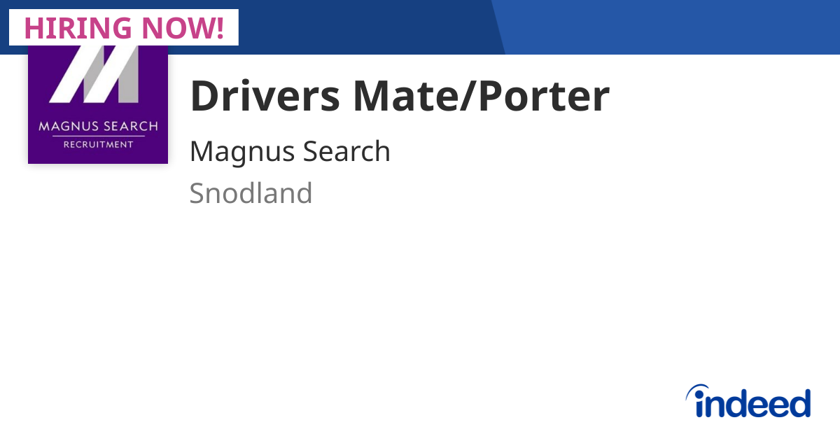 Drivers Mate/Porter - Snodland ME6 5PX - Indeed.com