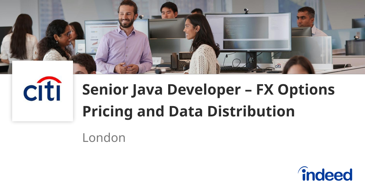 Senior Java Developer – FX Options Pricing and Data Distribution Technology - London - Indeed.com