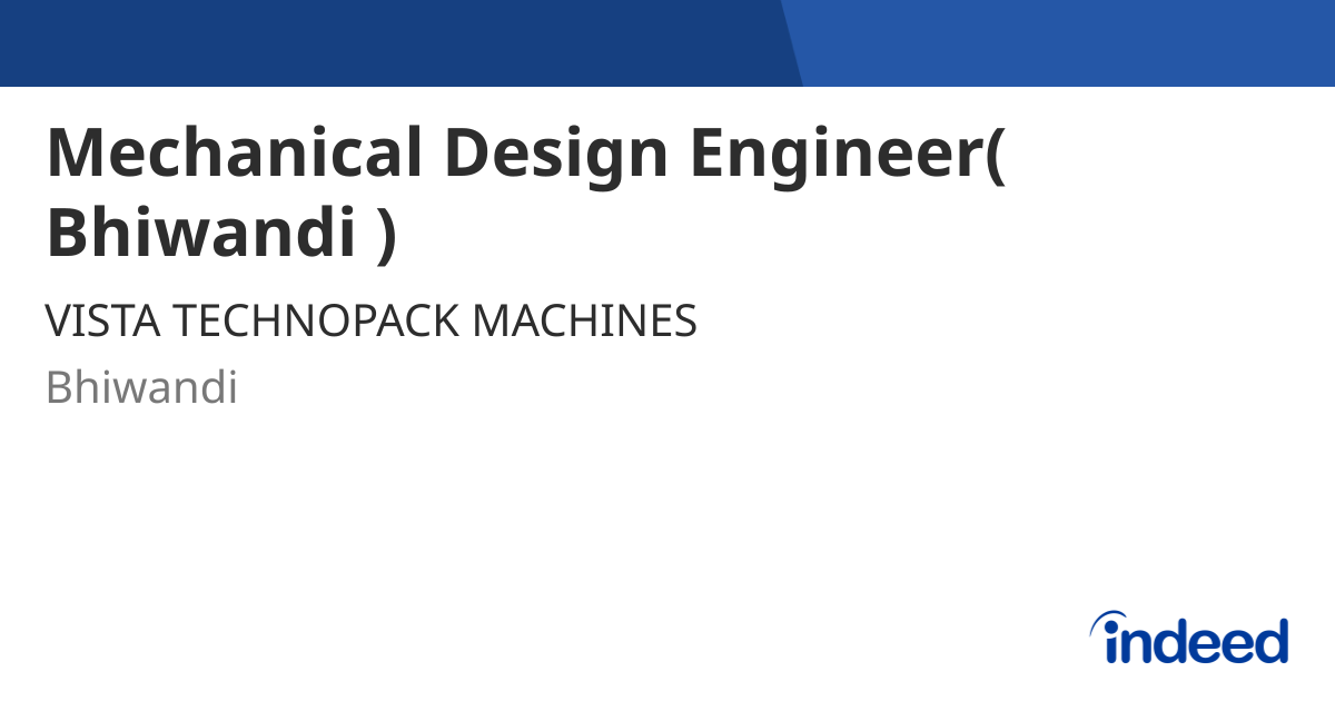 Mechanical Design Engineer( Bhiwandi ) - Bhiwandi, Maharashtra - Indeed.com