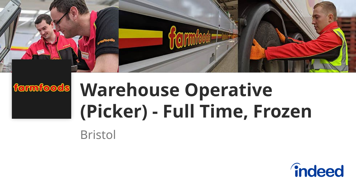 Warehouse Operative (Picker) - Full Time, Frozen - Bristol BS35 4GH ...