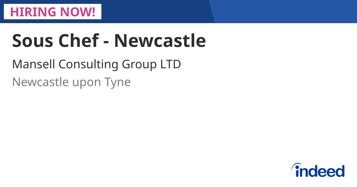 Sous Chef - Newcastle - Newcastle upon Tyne NE1 - Indeed.com