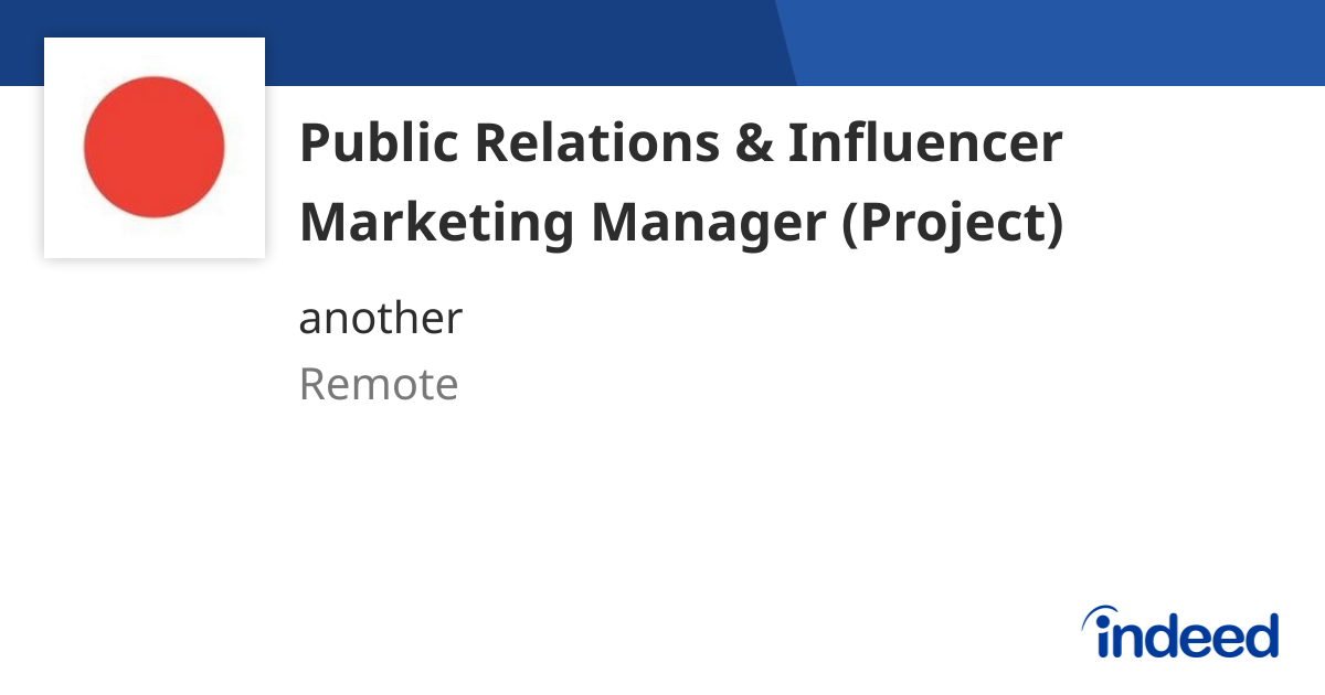 Public Relations & Influencer Marketing Manager (Project) - Remote - Indeed.com