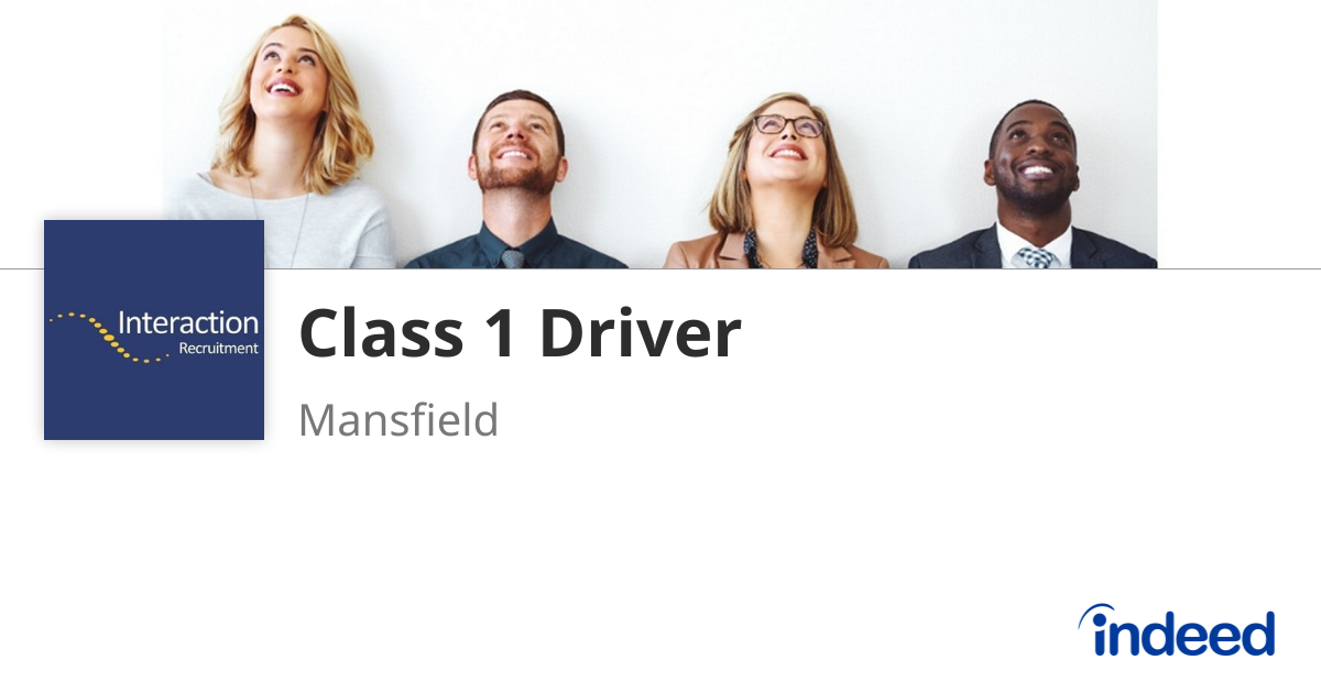 Class 1 Driver - Mansfield NG17 - Indeed.com