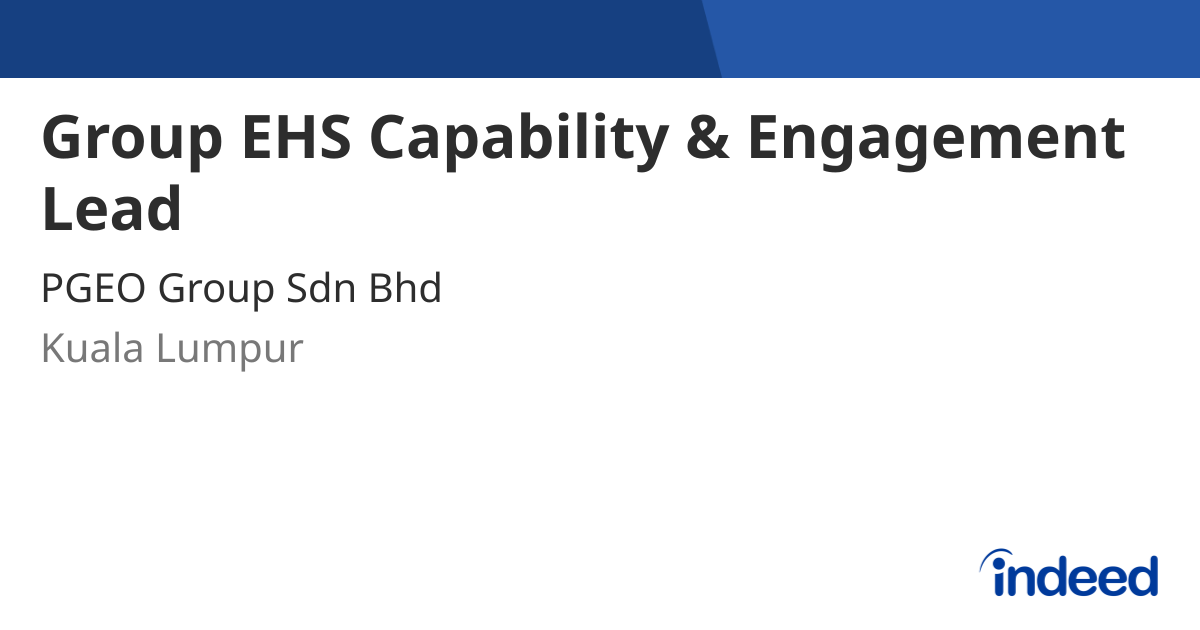 Group EHS Capability & Engagement Lead - Kuala Lumpur - Indeed.com