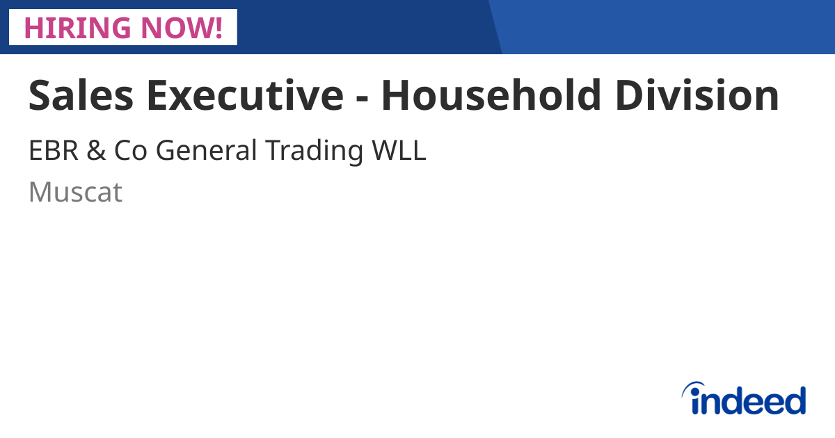 Sales Executive - Household Division - Muscat - Indeed.com