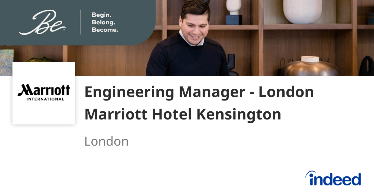 Engineering Manager - London Marriott Hotel Kensington - London SW5 0TH ...
