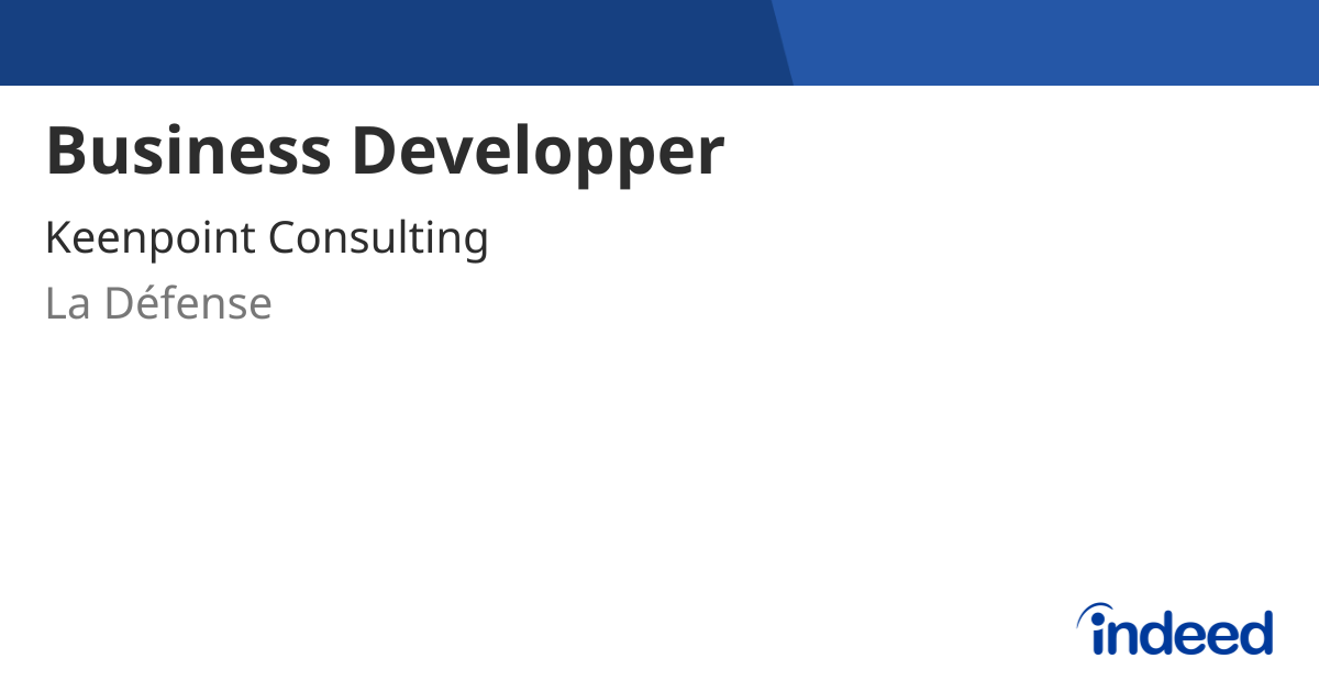 Business Developper - 92088 La Défense - Indeed.com