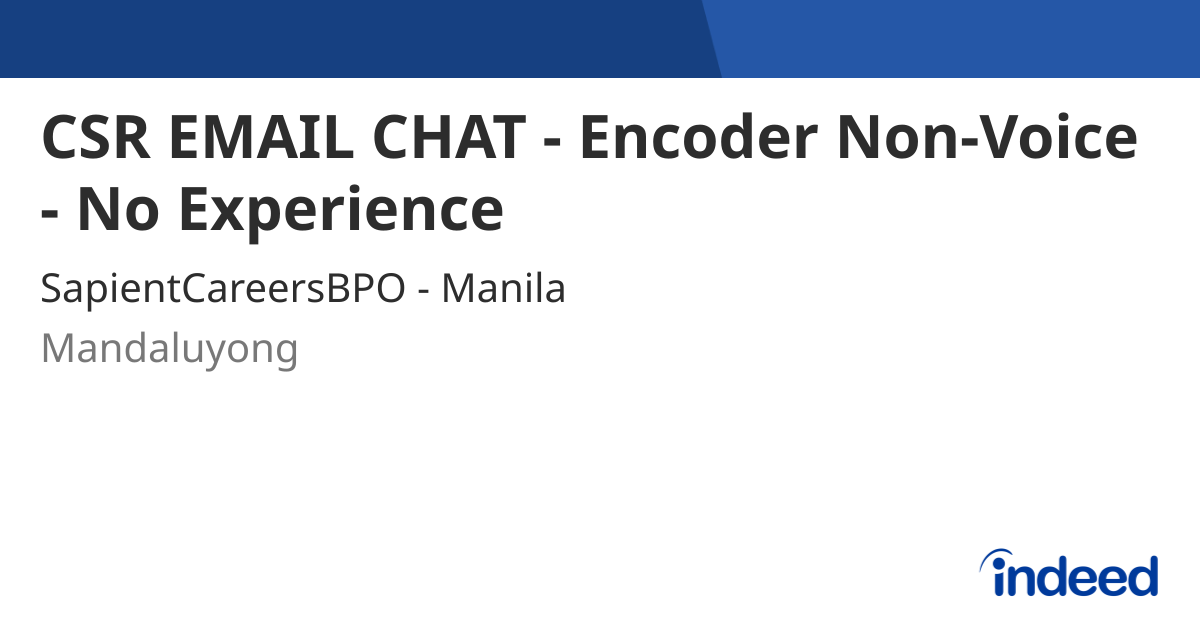 CSR EMAIL CHAT - Encoder Non-Voice - No Experience - Mandaluyong - Indeed.com