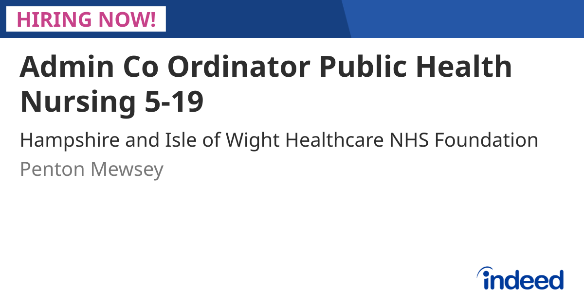 Admin Co Ordinator Public Health Nursing 5-19 - Penton Mewsey SP10 ...