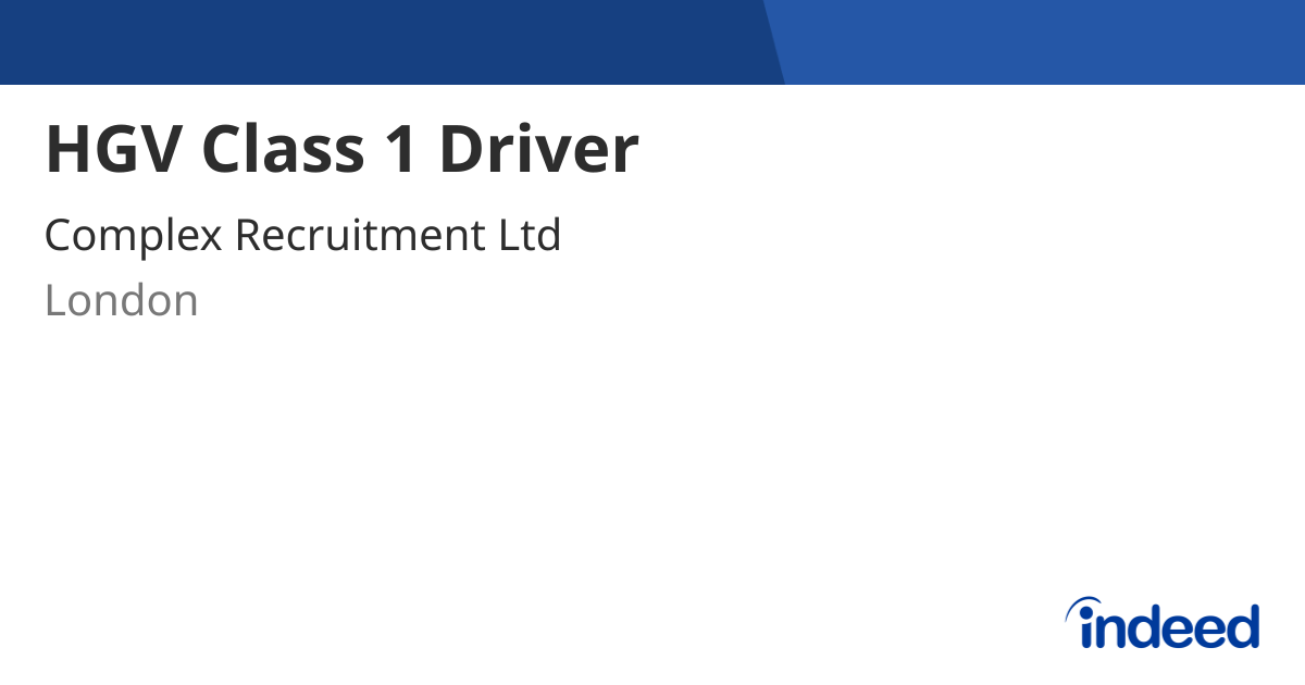 HGV Class 1 Driver - London - Indeed.com