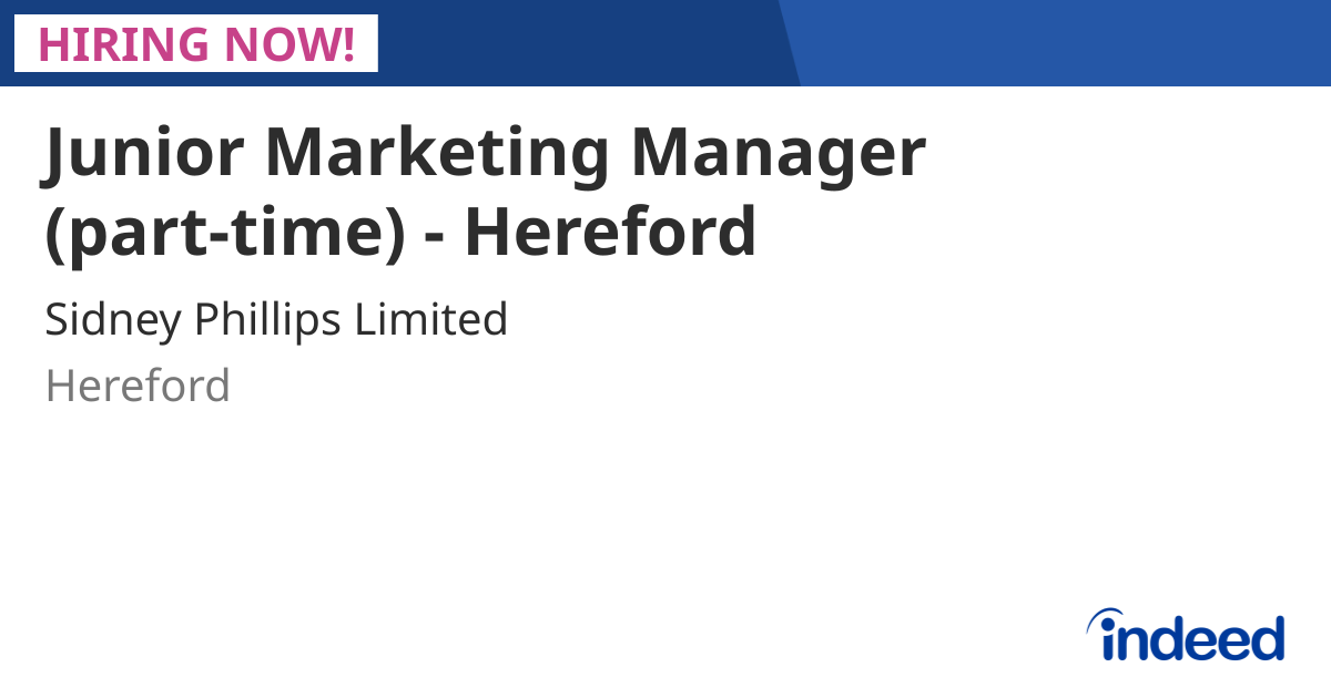 Junior Marketing Manager (part-time) - Hereford - Hereford HR2 9UA ...